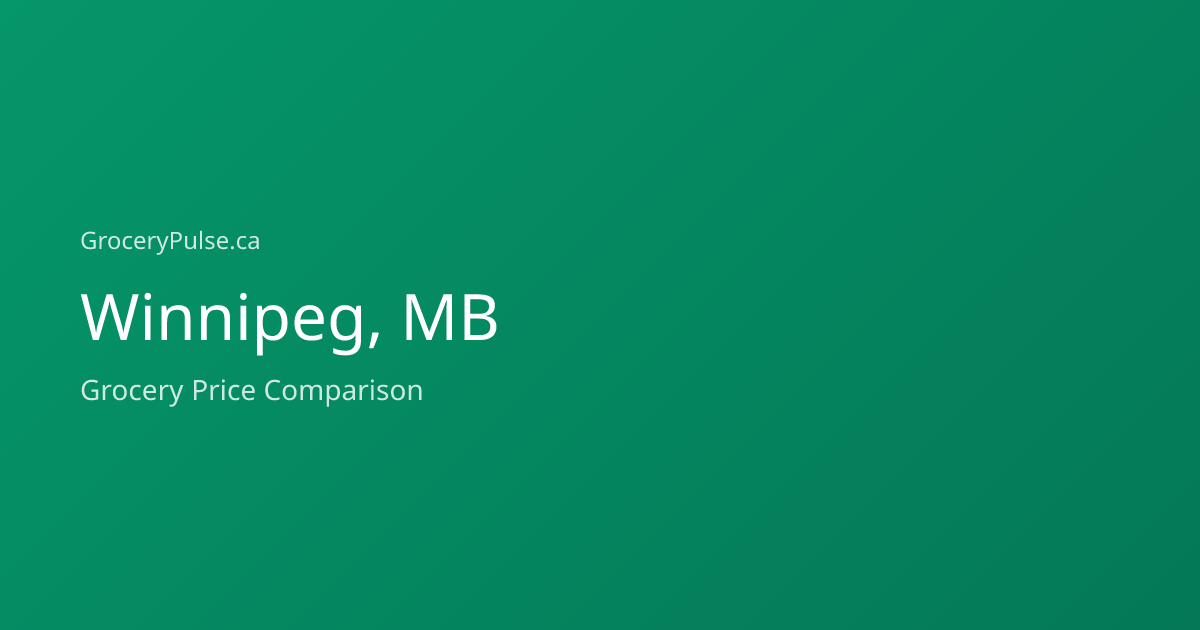 Cheapest Groceries in Winnipeg, MB — GroceryPulse.ca | GroceryPulse.ca